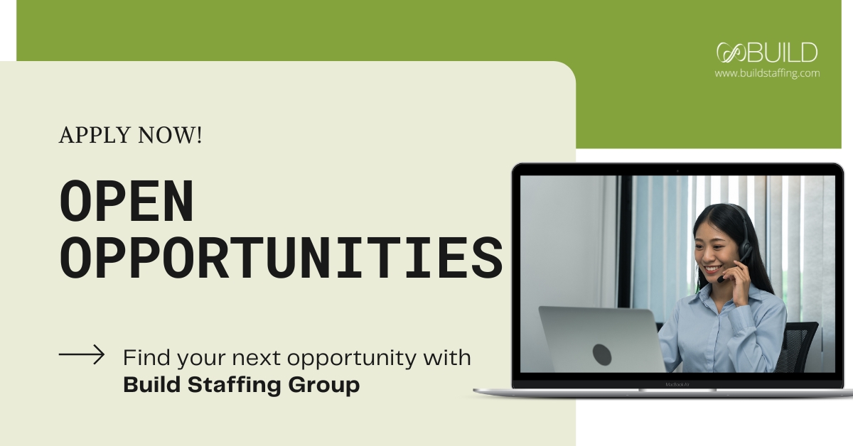 Open Opportunities at Build Staffing Group